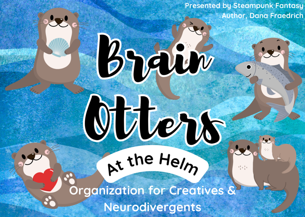 Brain Otters at the Helm: Organization for Creatives and ...